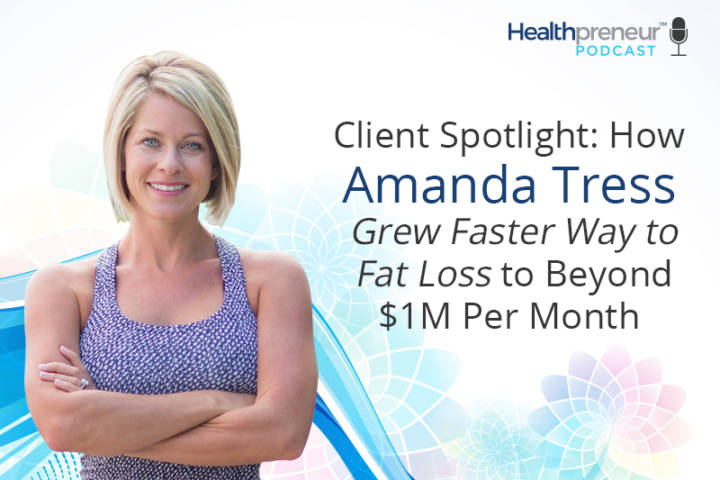 Client Spotlight: How Amanda Tress Grew Faster Way to Fat Loss to ...