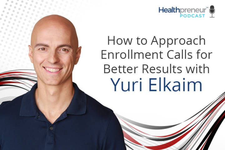 How to Approach Enrollment Calls for Better Results – Healthpreneur