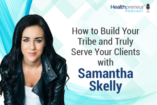 How to Build Your Tribe and Truly Serve Your Clients with Samantha ...