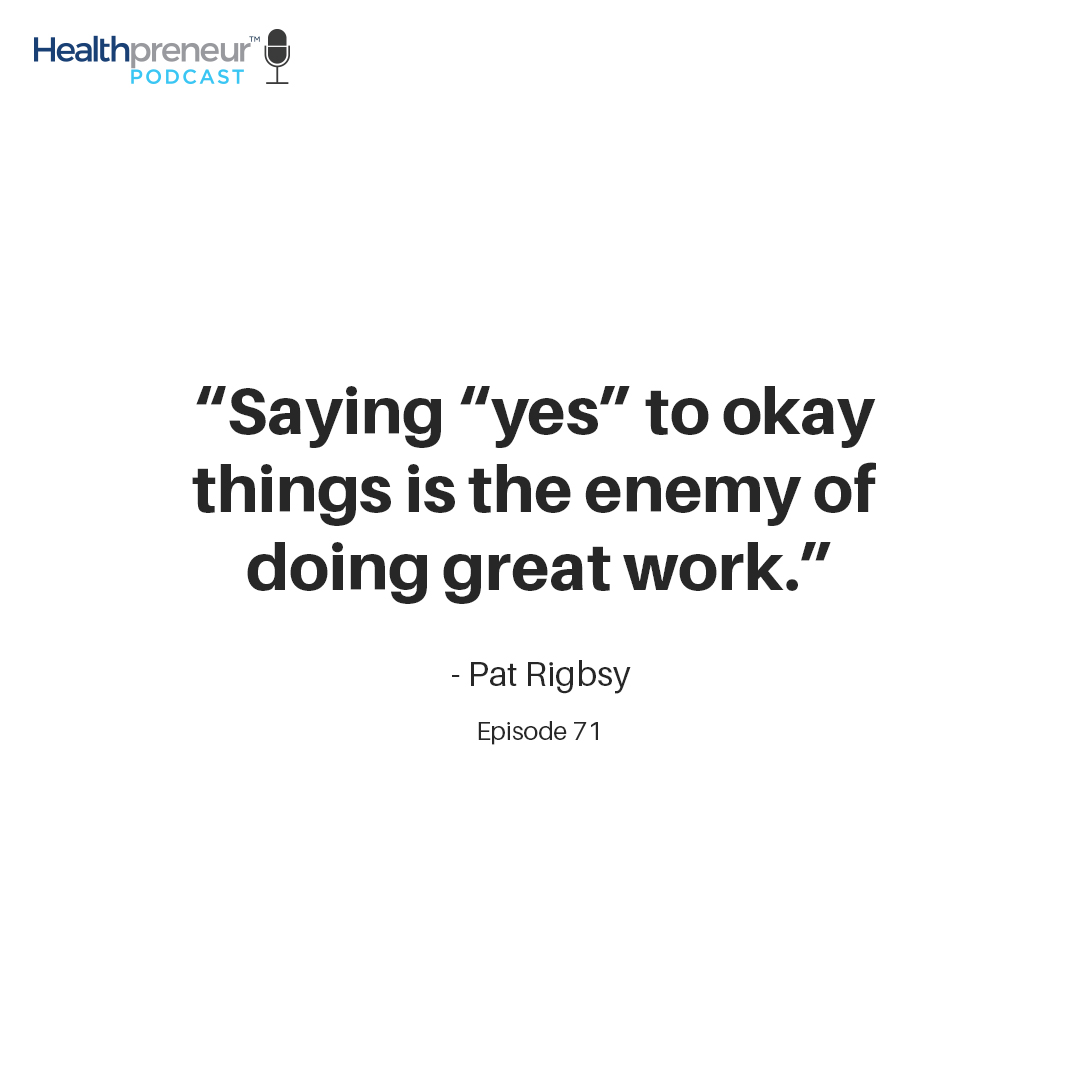The Secrets to Lasting Business Success with Pat Rigsby – Healthpreneur
